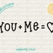 You Plus Me Svg, You and Me Svg, Valentine's Day Svg, Valentine Svg ...