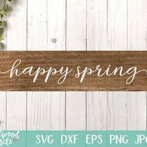 Happy Spring Svg, Spring Svg, Spring Sign Svg, Spring Svg Files, Spring ...