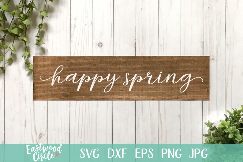 Happy Spring Svg Spring Svg Spring Sign Svg Spring Svg - Etsy