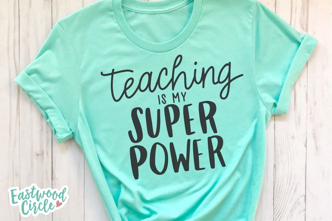 Teaching is My Superpower Svg, Teacher Svg, Teacher Appreciation Svg ...