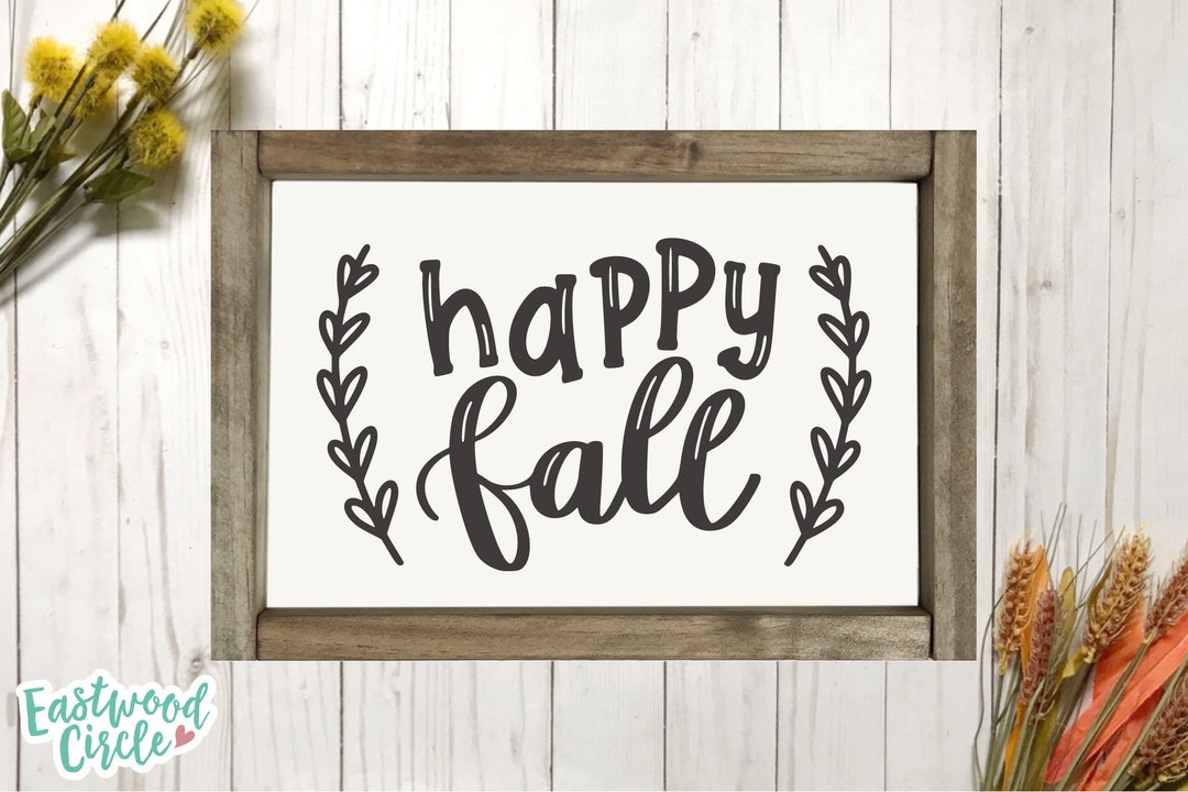 Happy Fall Svg, Fall Svg, Fall Svg Files, Fall Sign Svg, Fall Sign Svg ...