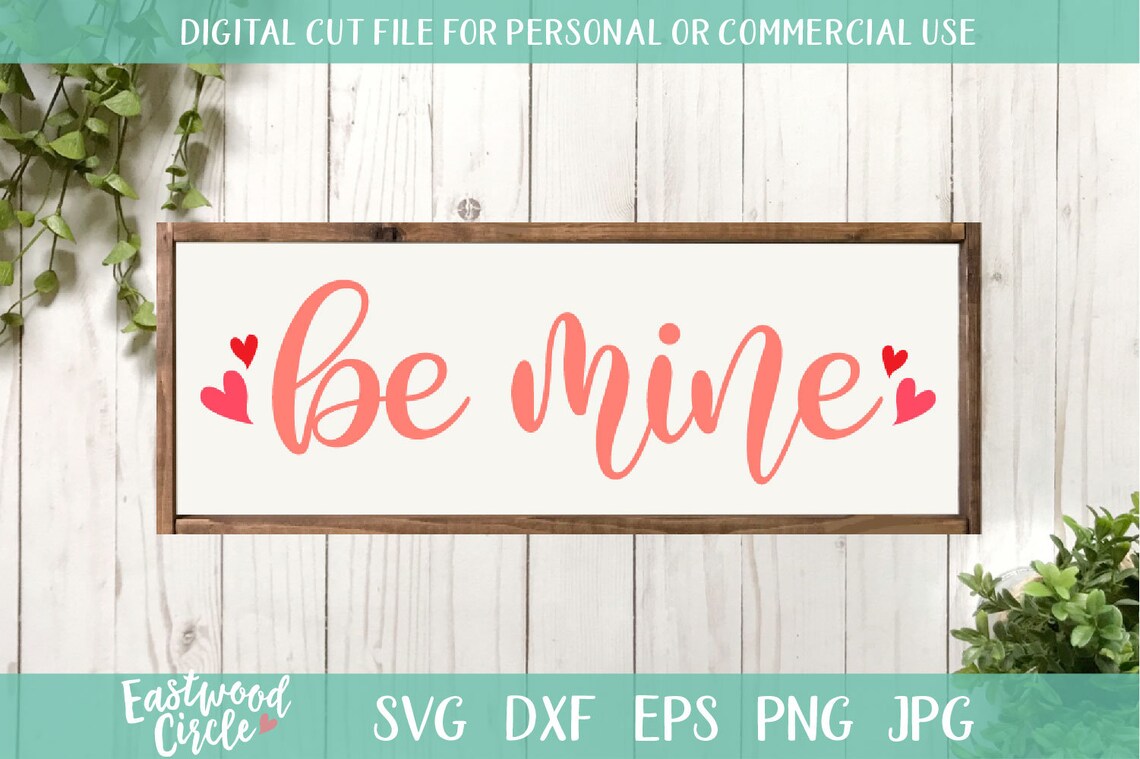 Be Mine Svg, Valentine Svg, Valentines Svg, Valentine's Day Svg, Love ...