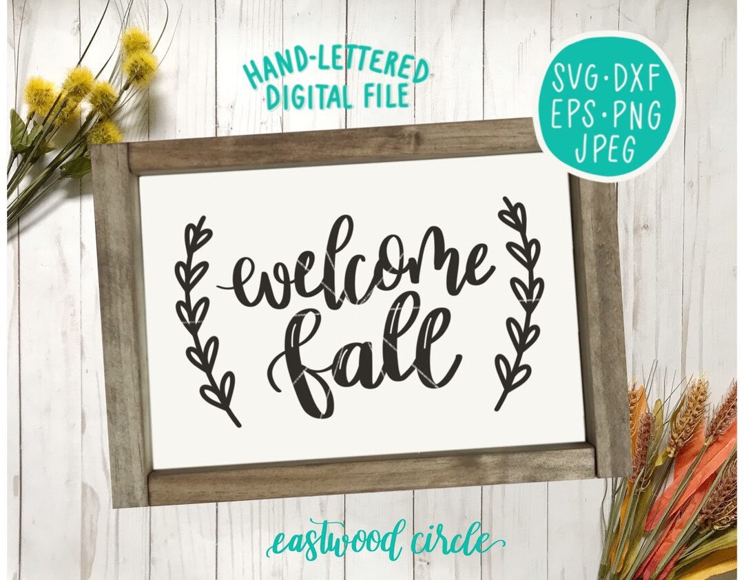 Welcome Fall Svg, Fall Svg, Fall Svg Files, Fall Sign Svg, Fall Sign ...