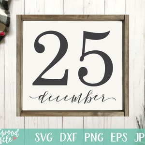 December 25 Svg, Christmas Svg, Christmas Svg Files, Christmas Sign Svg ...