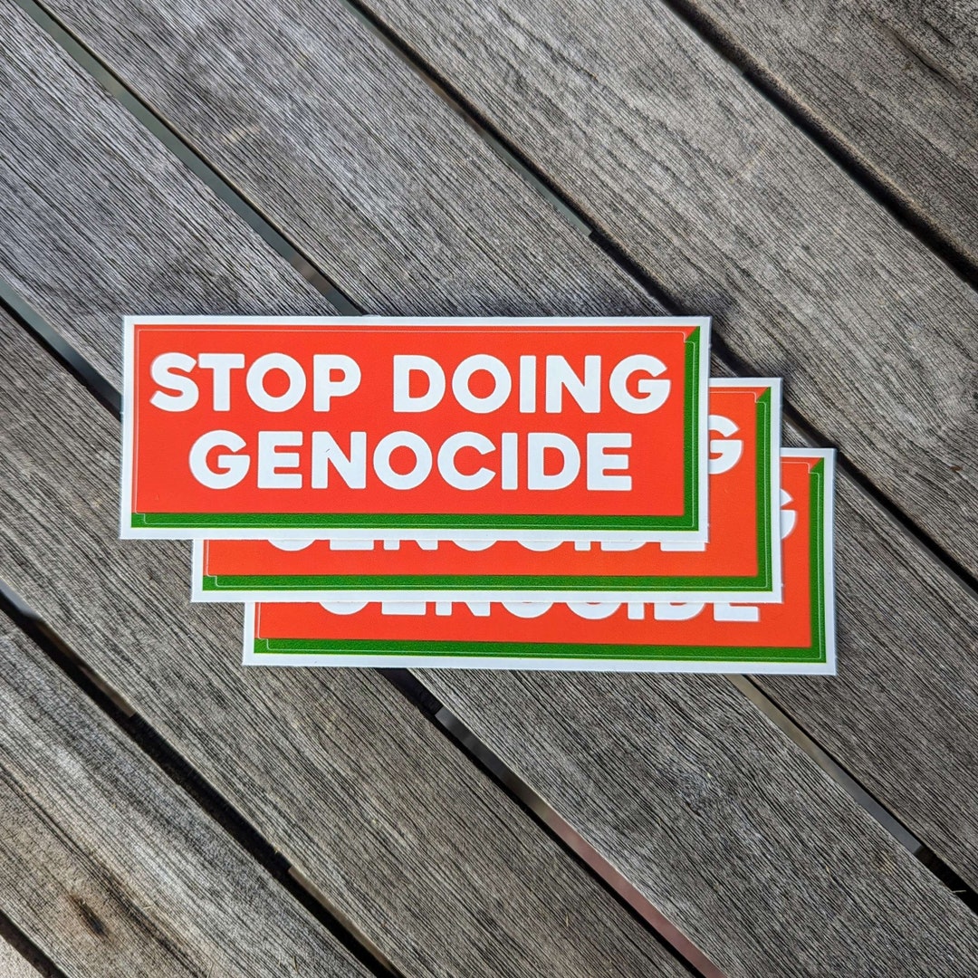 STOP DOING GENOCIDE Vinyl Slap Sticker 5 - Etsy