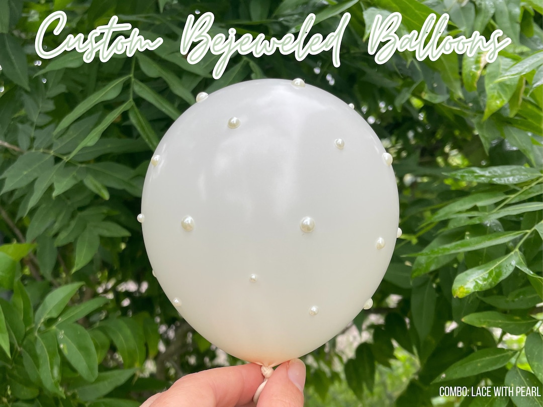 Custom Bejeweled Balloons / Pearl Balloons, Pearls and Prosecco, Petals ...