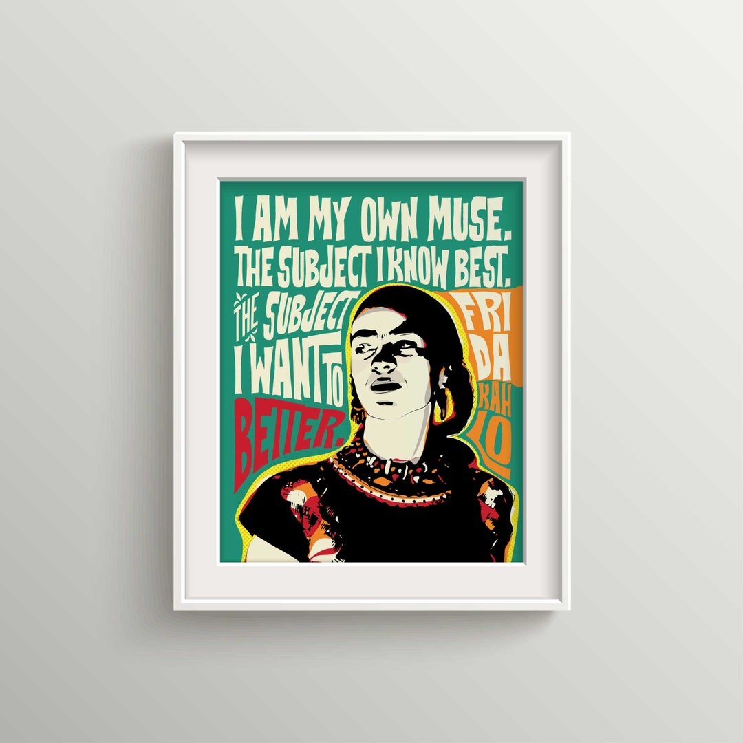 Frida Kahlo Pop Art Quote Portrait Print, Inspirational Saying, Famous ...
