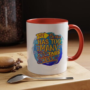My Brain Has Too Many Tabs Open Mug, Coffee Lover Gift, Funny Co-worker ...