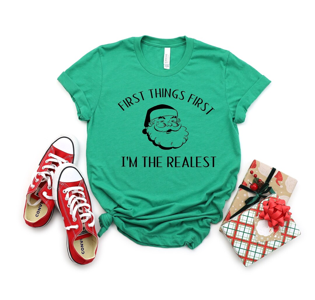 First Things First I'm the Realest Shirt - Etsy