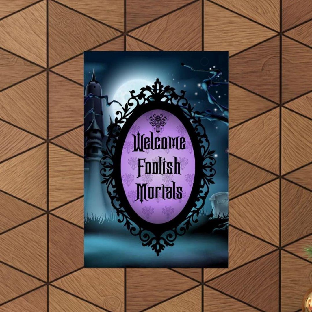 Welcome Foolish Mortals, Haunted Mansion, Halloween Party, Matte ...