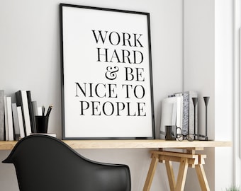 Work Hard and Be Nice Printable Art Wall Decor - Etsy