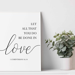 Let All You Do Be Done in Love Print,1 Corinthians 16:14,christian Wall ...