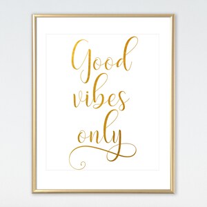 Good Vibes Only, Gold Print, 8x10 Printable Art, Inspirational Print ...