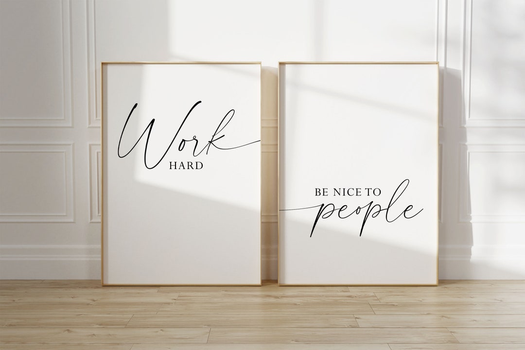Office Wall Art,work Hard and Be Nice to People,prints for Office,work ...