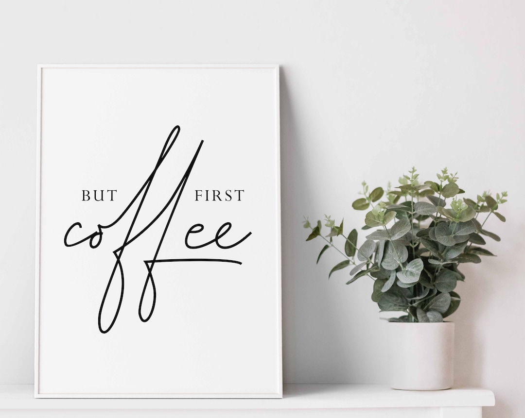 But First Coffee Print,coffee Print,coffee Sign,coffee Printable,coffee ...