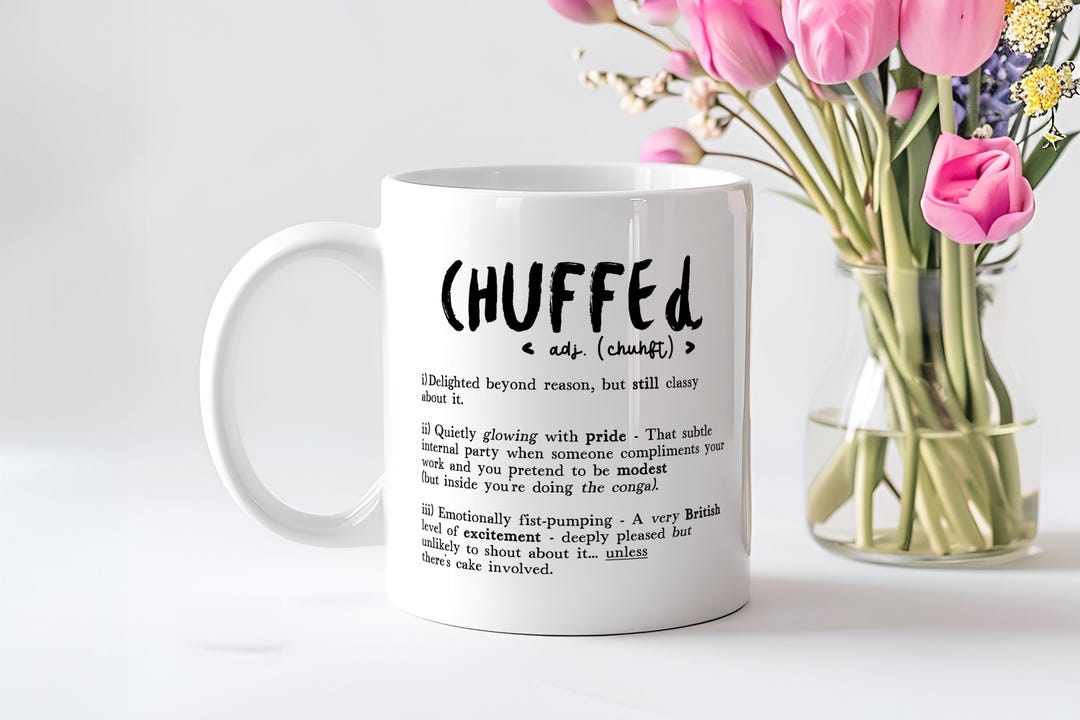 Chuffed Definition Mug, British Slang Words, British Humour Coffee Mug ...