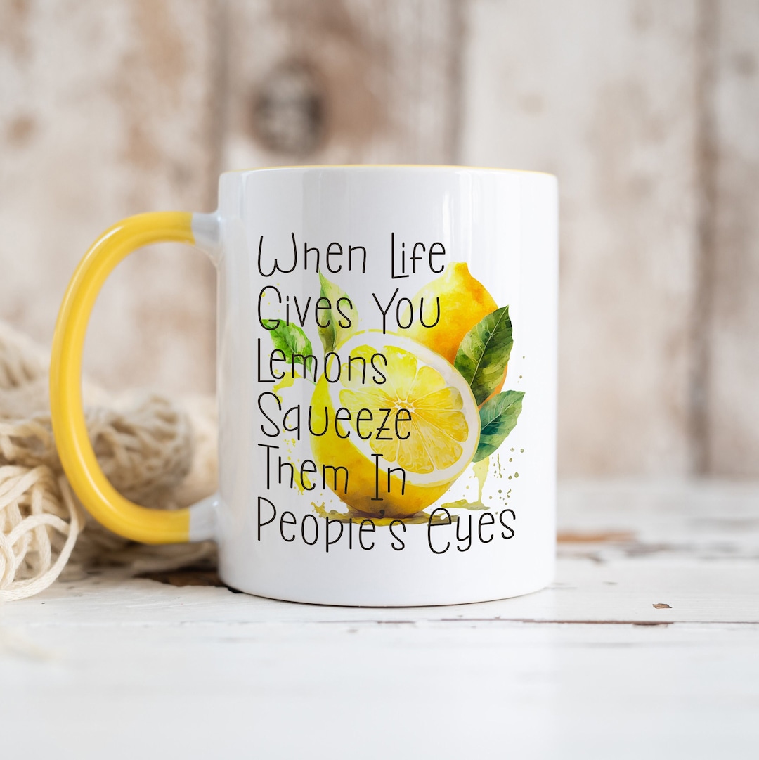 When Life Gives You Lemons Squeeze Them in People's Eyes, Food Puns ...