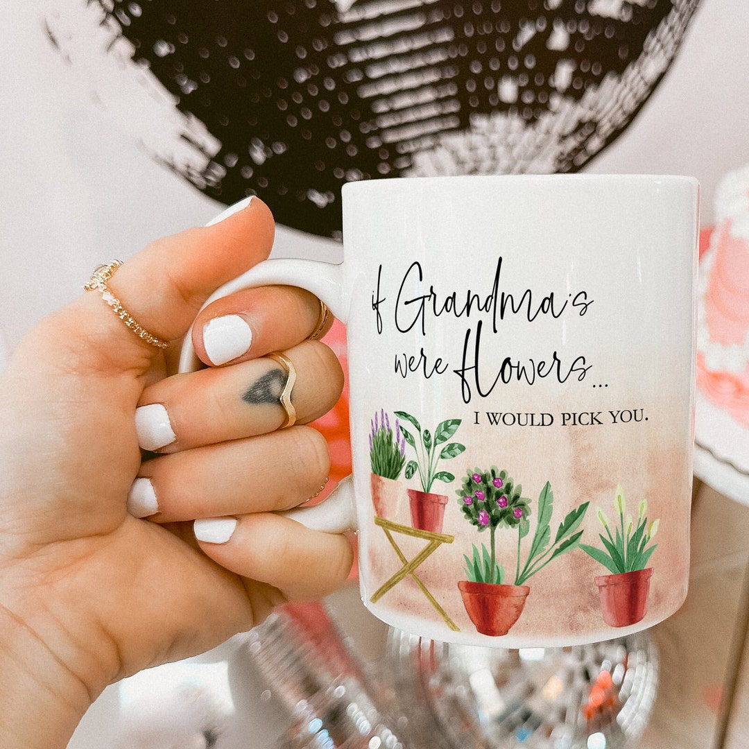 If Grandmas Were Flowers I'd Pick You, Gift for Grandma Birthday ...