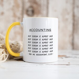 Busy Season is Almost Over, Accountant Birthday, Accounting Coffee Mug ...