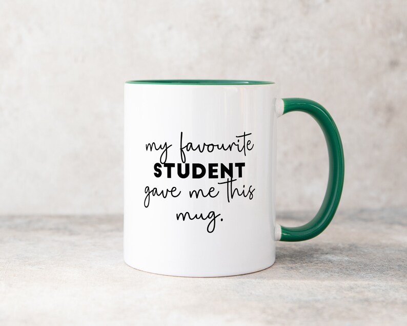 Funny Teacher Mug, My Favourite Student Gave Me This - Etsy UK