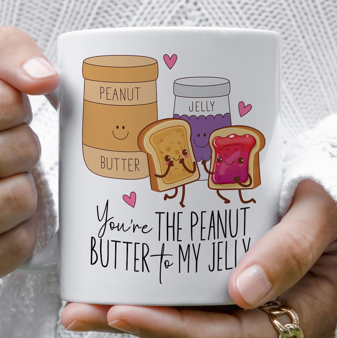 You're the Peanut Butter to My Jelly, Best Friend Gifts, Birthday Gift ...