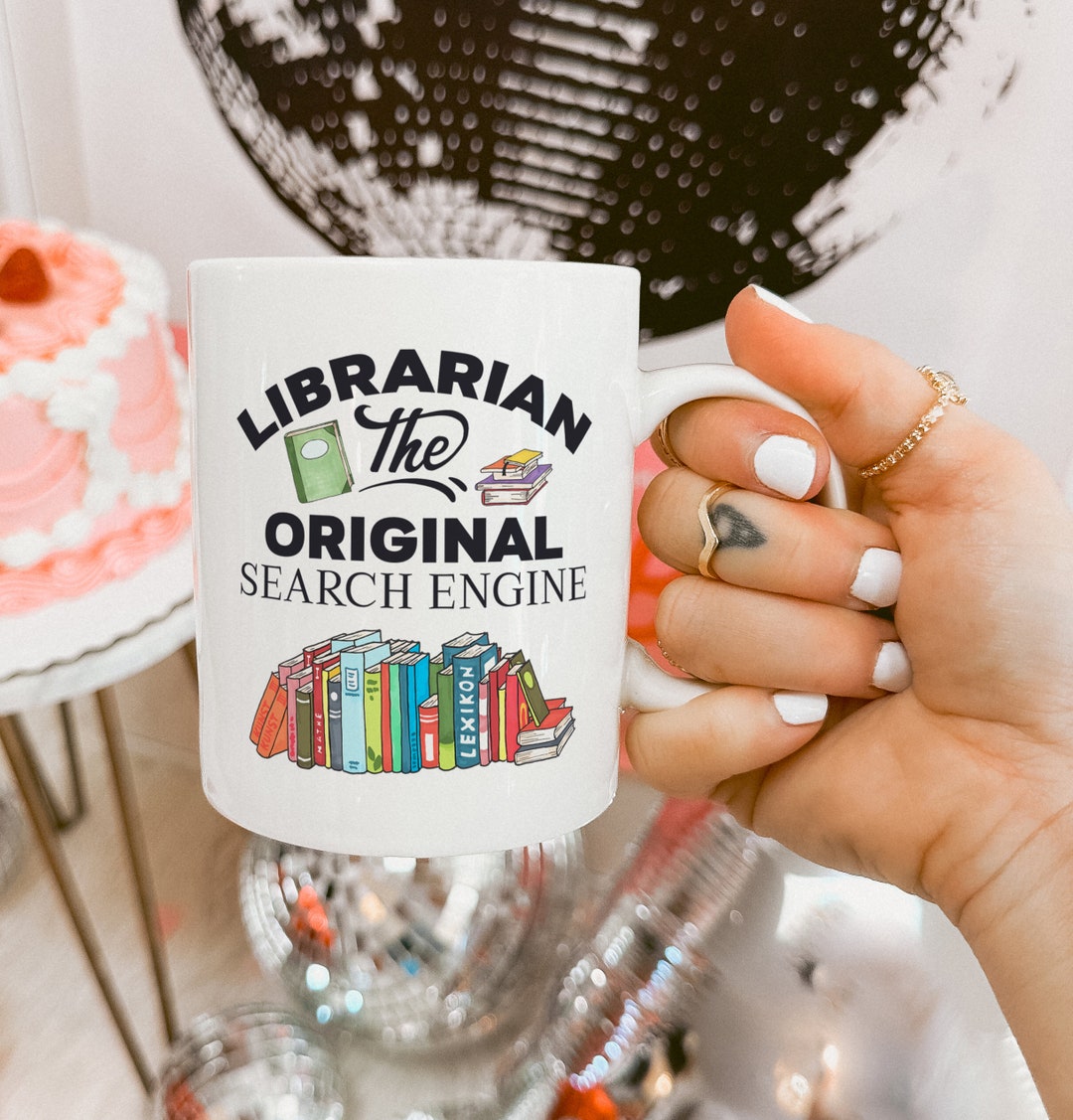 Librarian - the Original Search Engine, Gift for Librarian Mug, Library ...