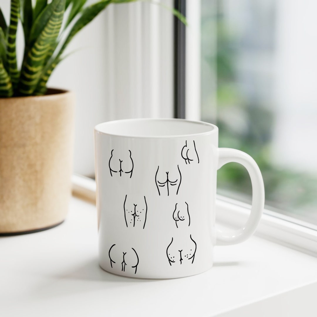Bottom Mug, Bum Mug, Body Positivity Gift for Her, Funny Butt Art, Butt ...
