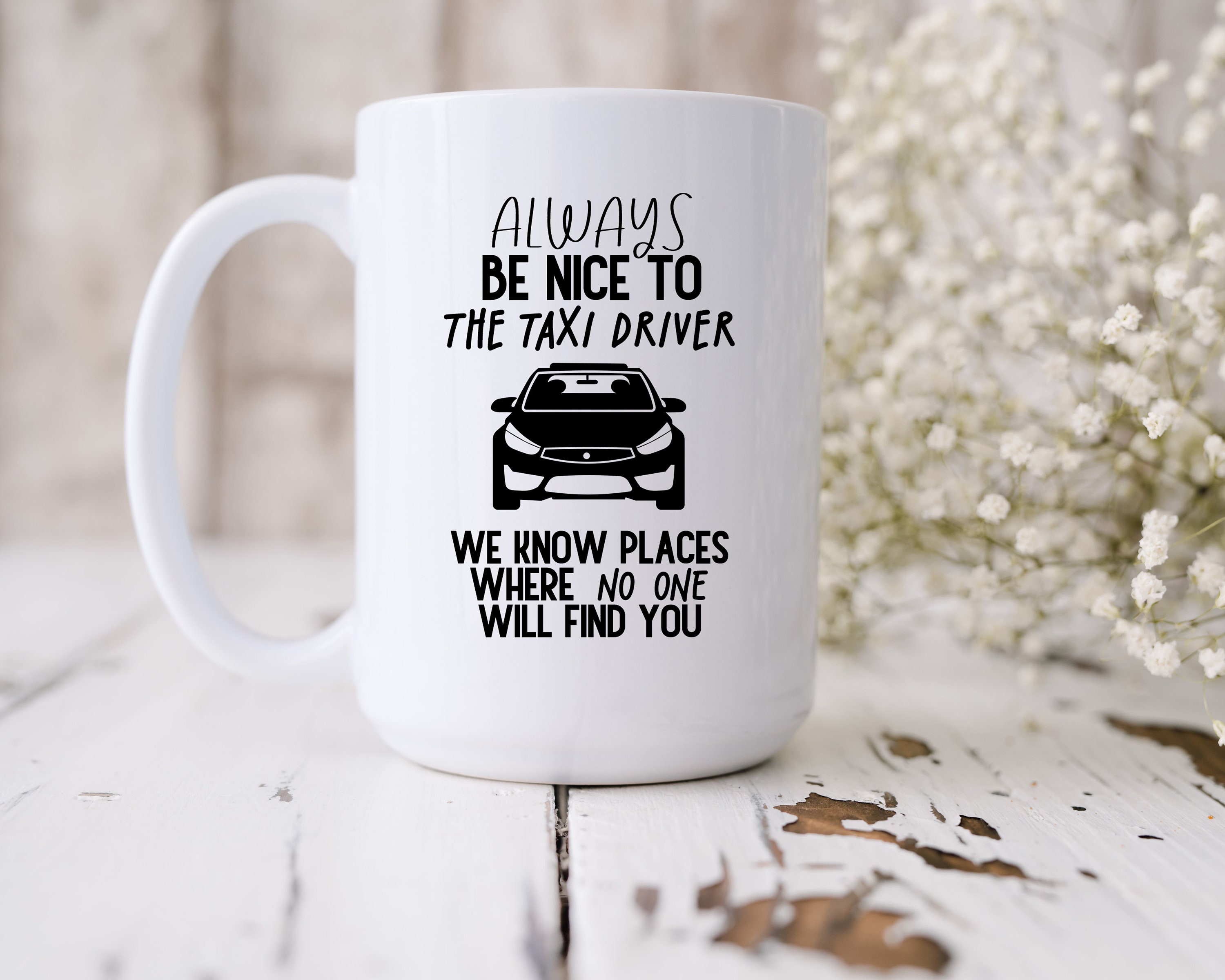 Always Be Nice to the Taxi Driver, Cab Driver Mug, Taxi Driver Gifts ...