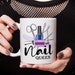Nail Queen Mug, Nail Technician Mug Manicurist Gift, Nail Artist Gift ...