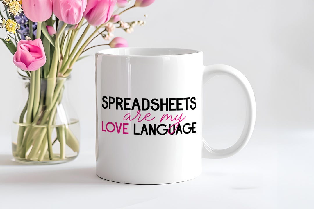 Spreadsheets Love Language Mug, Data Analyst Accountant Gift - Etsy