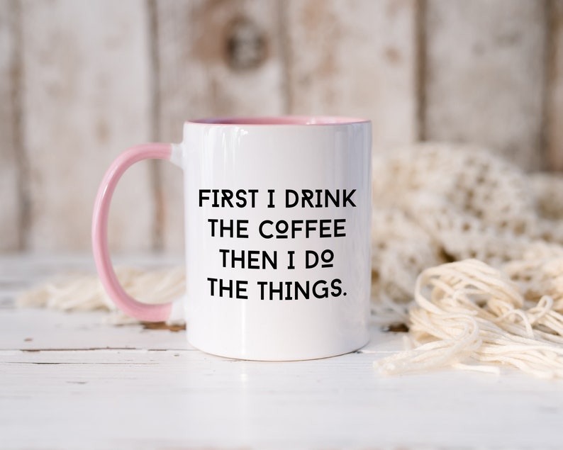First Coffee Then Things Mug, Funny Coffee Lover Gift - Etsy