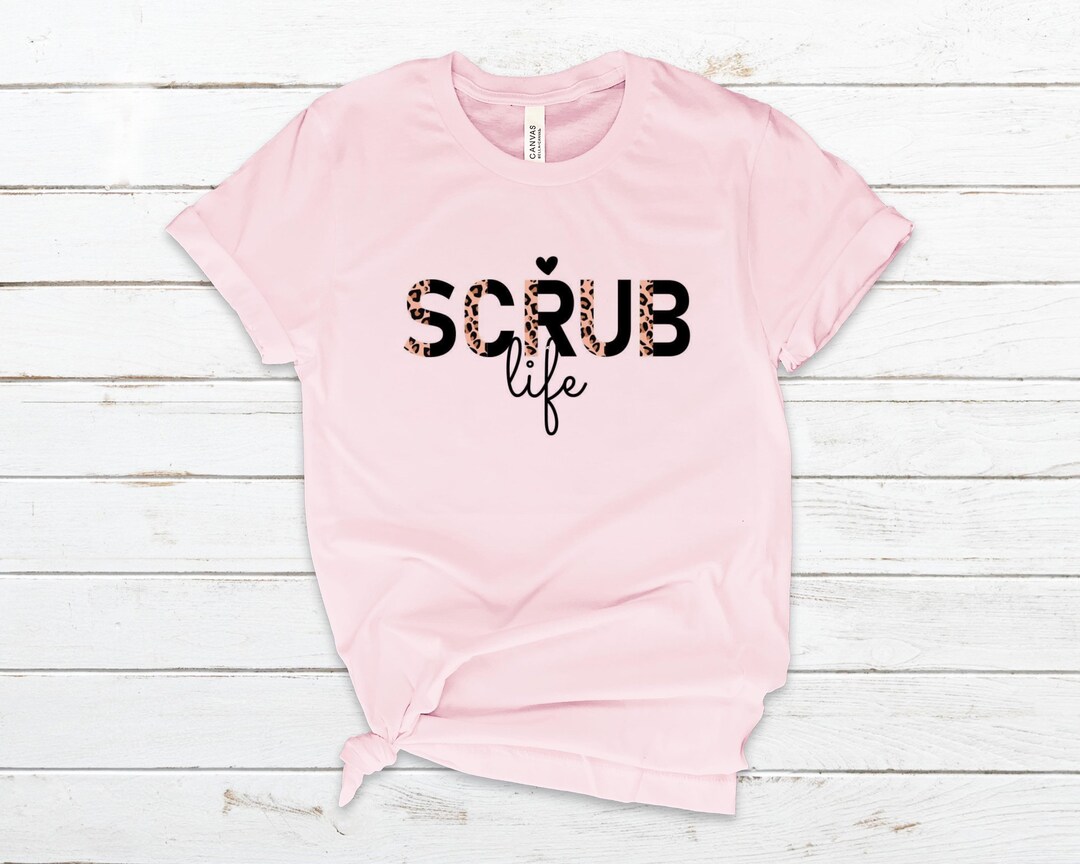 Scrub Life Shirt - Etsy