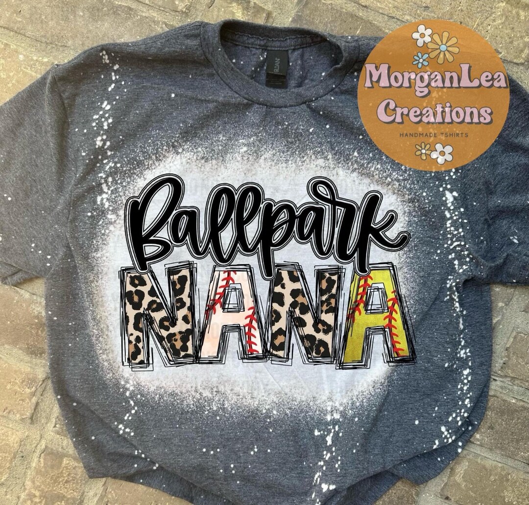 Ballpark Meme Leopard Unisex Bleach Shirt, Baseball Nana T-shirt for ...