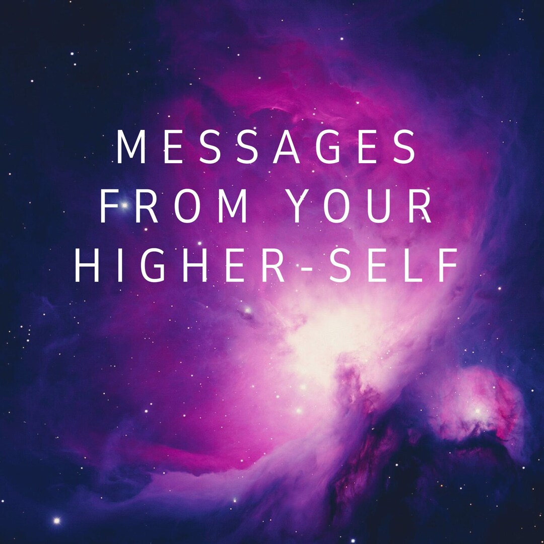 Higher Self Reading.hear Loving and Supportive Encouragement From Your ...