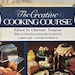 1982 the Creative Cooking Course Cookbook/1200 Recipes 2500 Photos ...