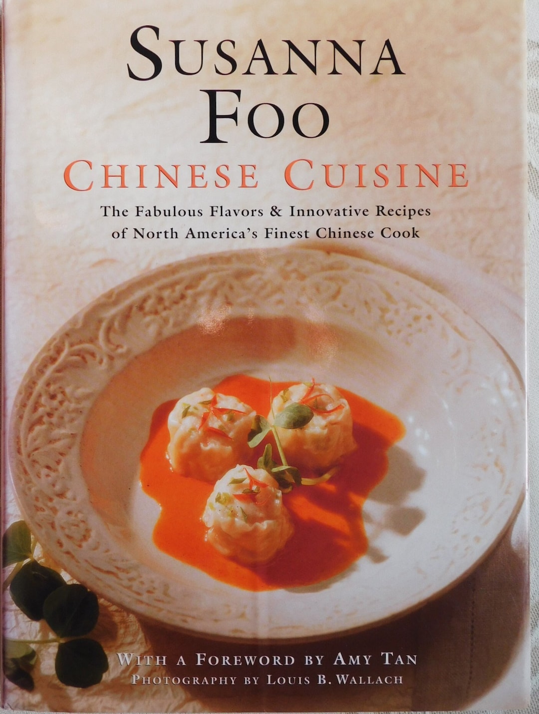 Susanna Foo Chinese Cuisine Cookbook/forward by Amy Tan Chinese ...