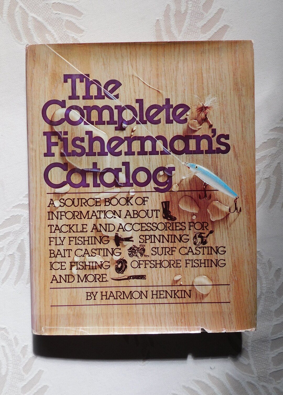 The Complete Fisherman's Catalog Book/ 1977 Published the Complete ...
