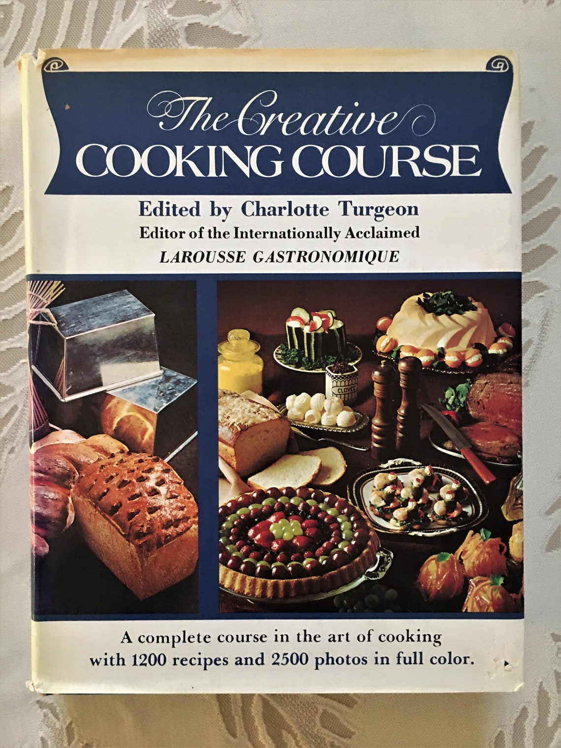 1982 the Creative Cooking Course Cookbook/1200 Recipes 2500 Photos ...