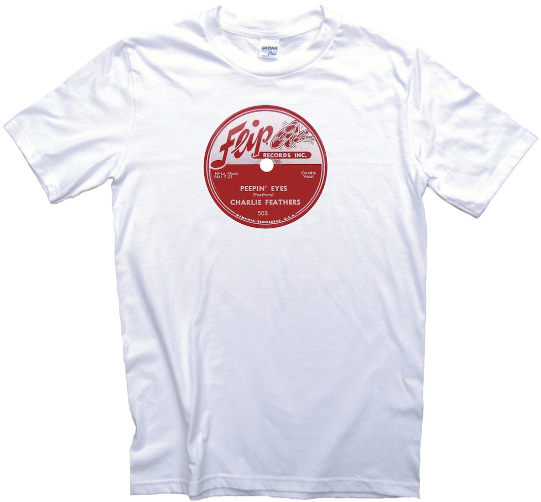 Flip Records Rockabilly Record Label T Shirt. Charlie Feathers Peepin ...