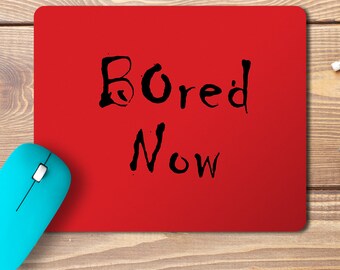 Bored Now - Etsy