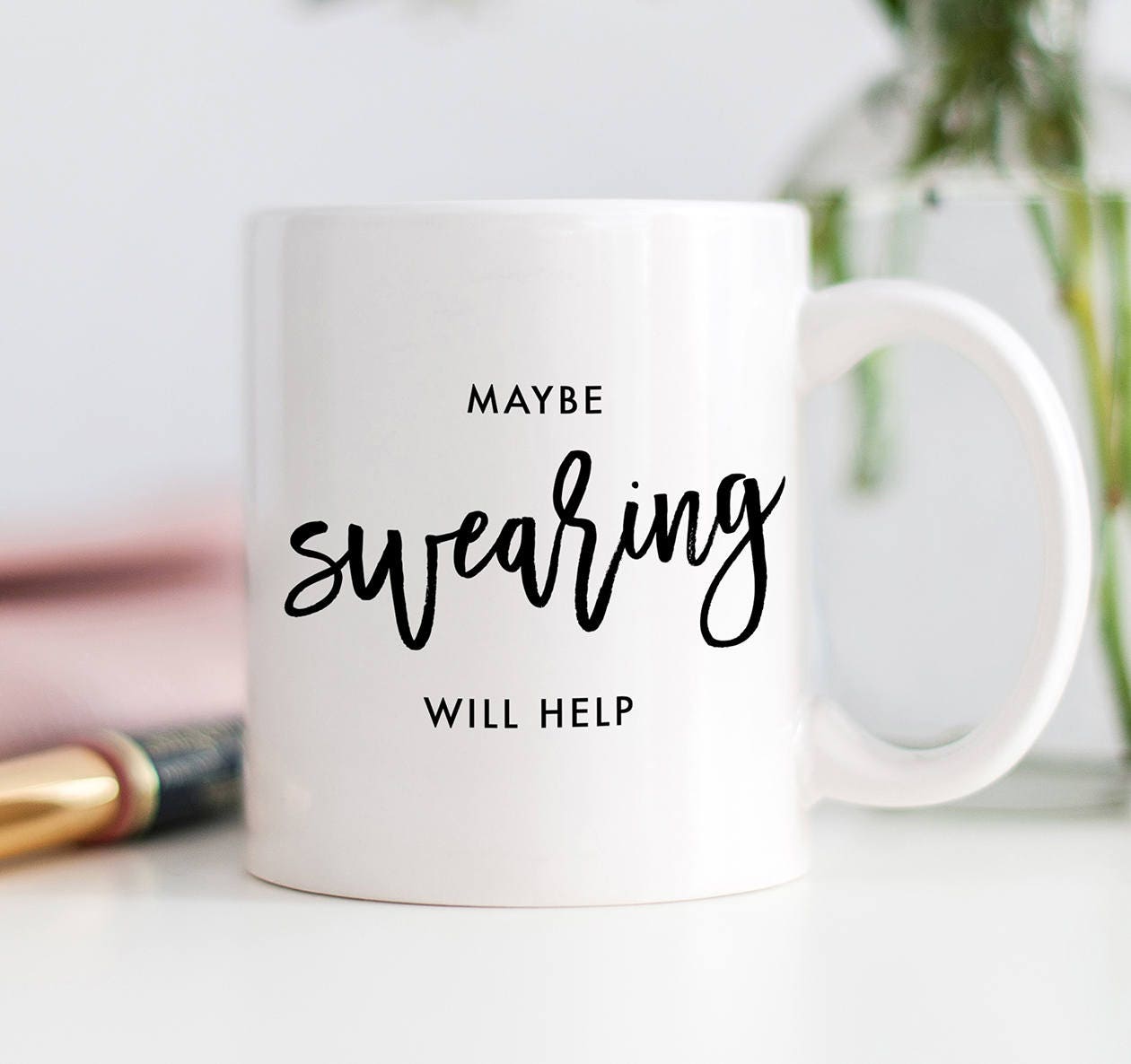Maybe Swearing Will Help Coffee Mug Cursing Gift Sarcastic - Etsy