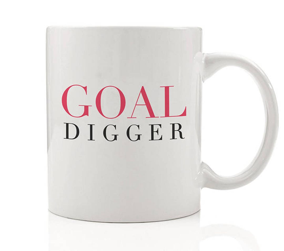 Goal Digger Mug, Inspiring Mug, Gift Idea for Her, Slay, Ambitious Mug ...