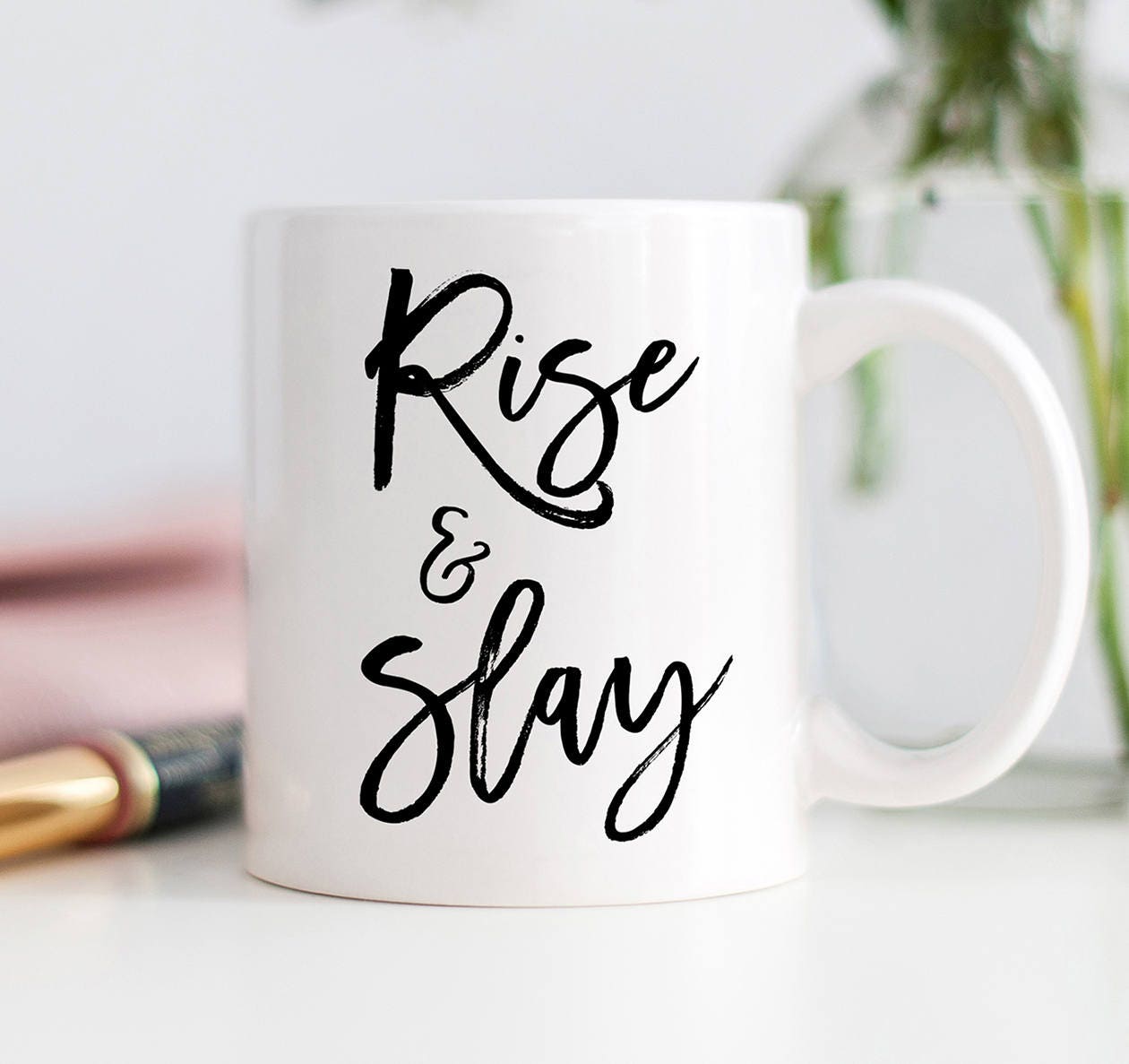 Rise & Slay Mug Slay Ambitious Mug Inspiring Mug Gift Idea - Etsy