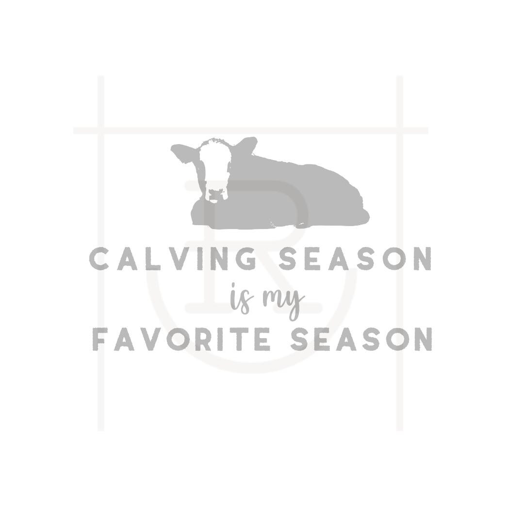 Commercial Use Calving Season is My Favorite Season Graphic // Baby ...