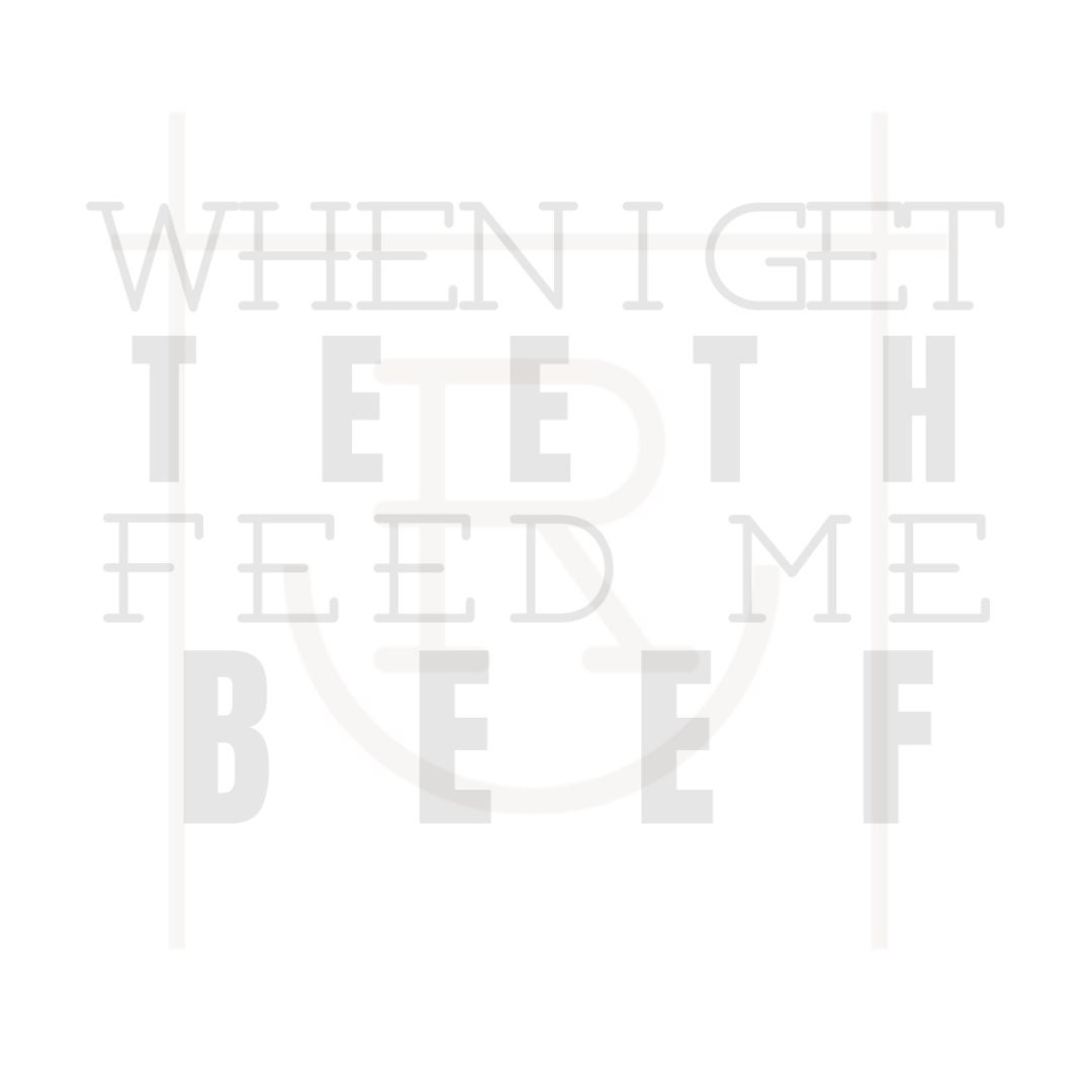 When I Get Teeth Feed Me Beef Graphic // Eat Beef // Cow Kid | Etsy