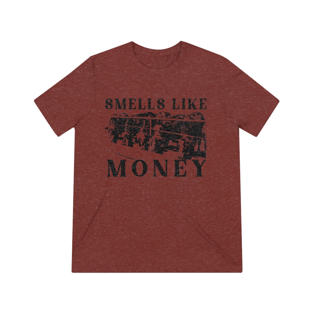 Smells Like Money Feedlot Unisex Triblend Tee - Etsy