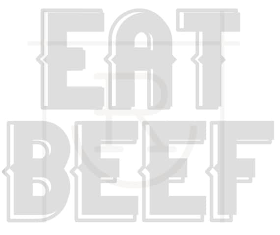 Commercial Use Commercial Use Eat Beef SVG // PNG // DXF // - Etsy
