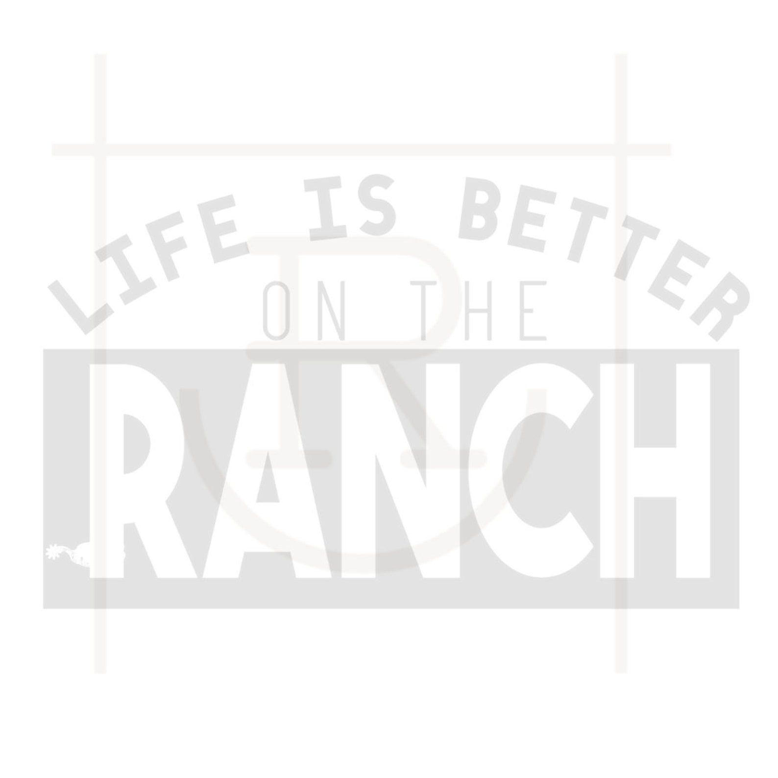 Personal Use Life is Better on the Ranch Graphic // INSTANT - Etsy