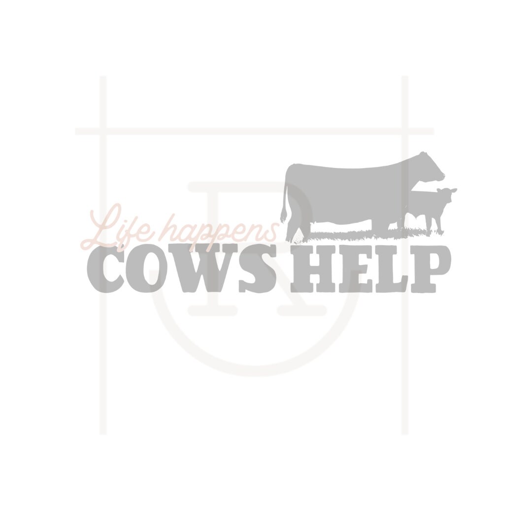 Commercial Use Life Happens Cows Help Graphic // Instant Download ...