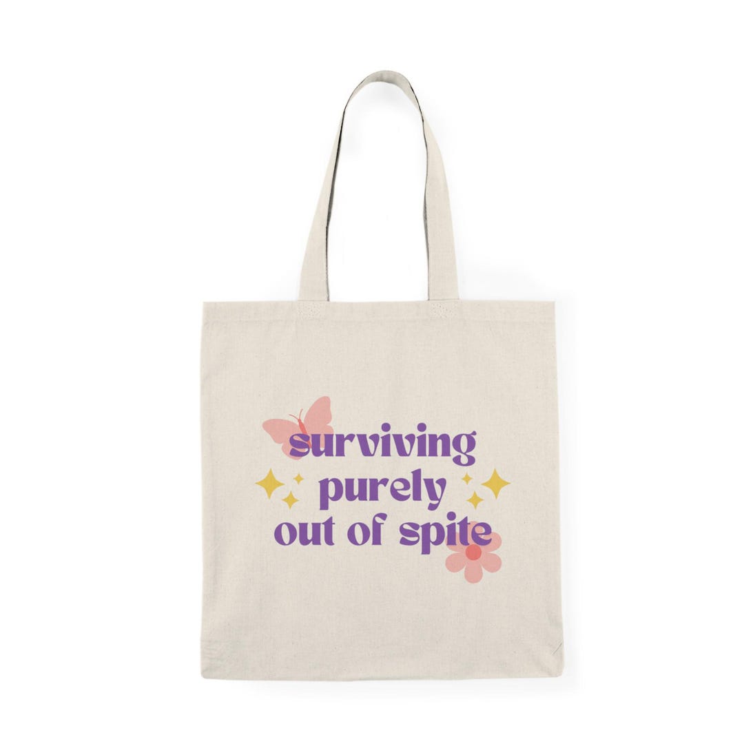 Surviving Purely Out of Spite Tote Bag - Etsy